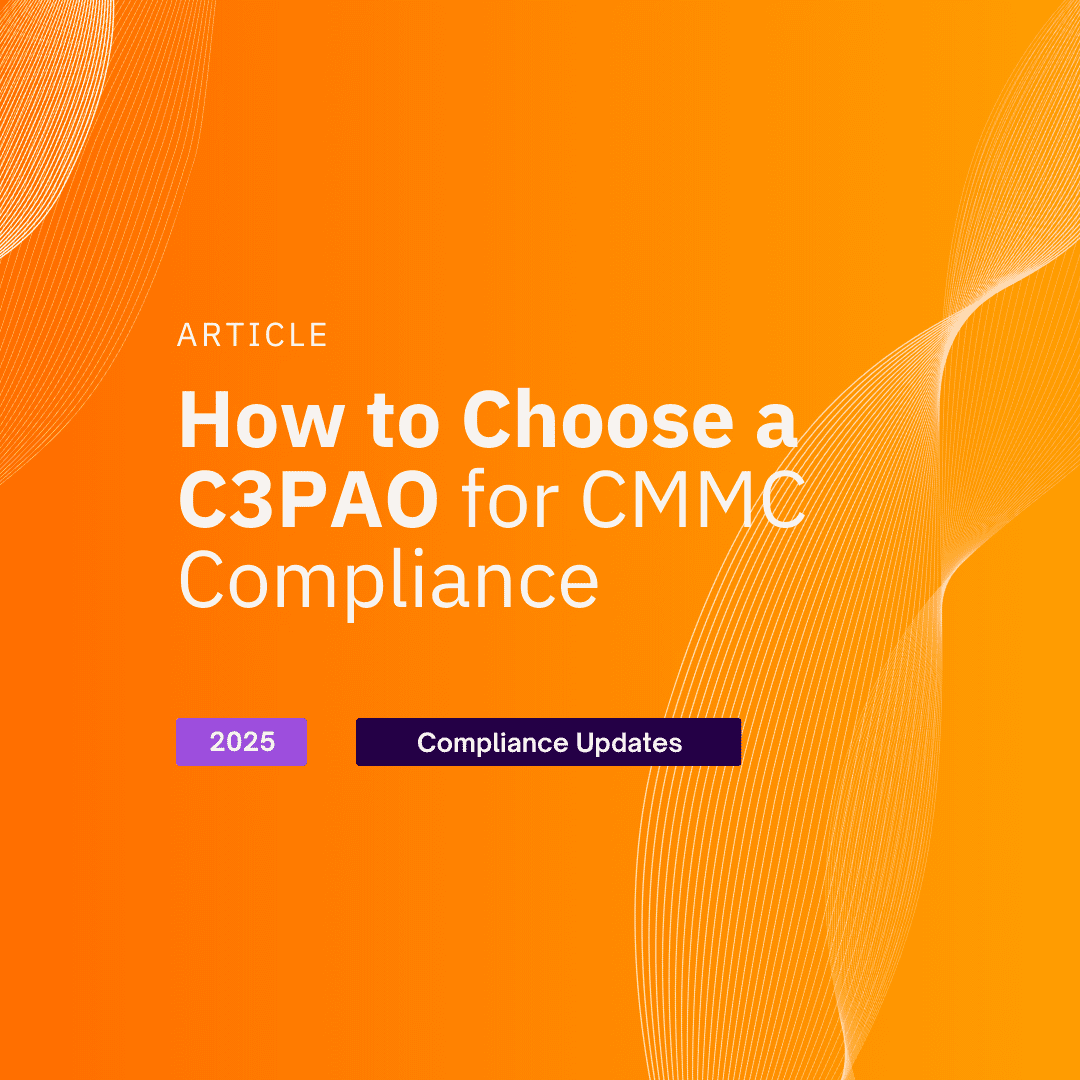How to Choose a C3PAO for CMMC Compliance